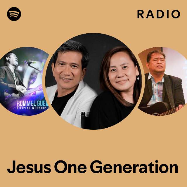Jesus One Generation Radio - playlist by Spotify | Spotify