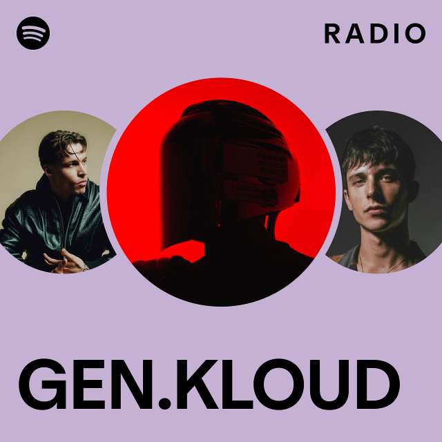 GEN.KLOUD Radio - playlist by Spotify | Spotify