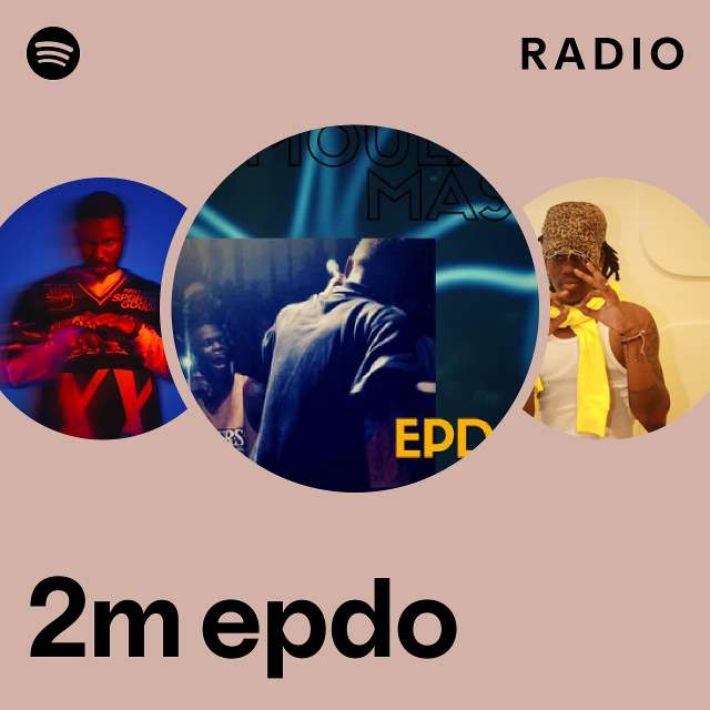 2m epdo Radio - playlist by Spotify | Spotify