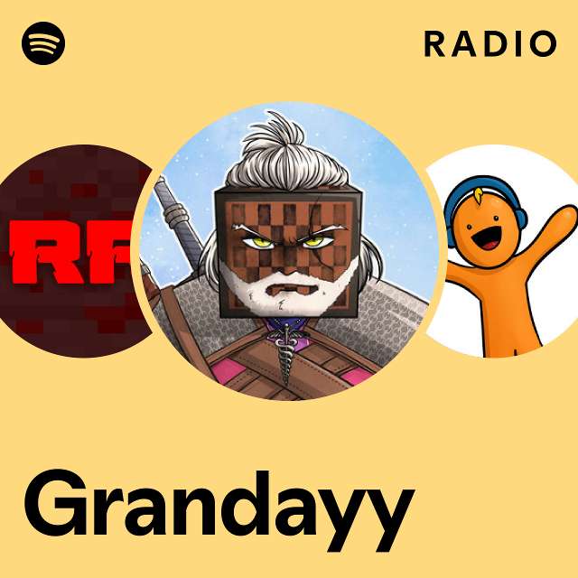 Grandayy Radio - playlist by Spotify | Spotify