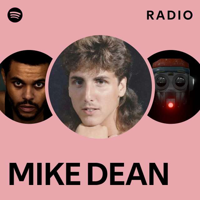 MIKE DEAN Radio - playlist by Spotify | Spotify