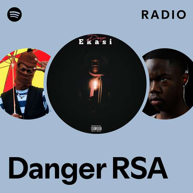 Danger RSA Radio - playlist by Spotify | Spotify