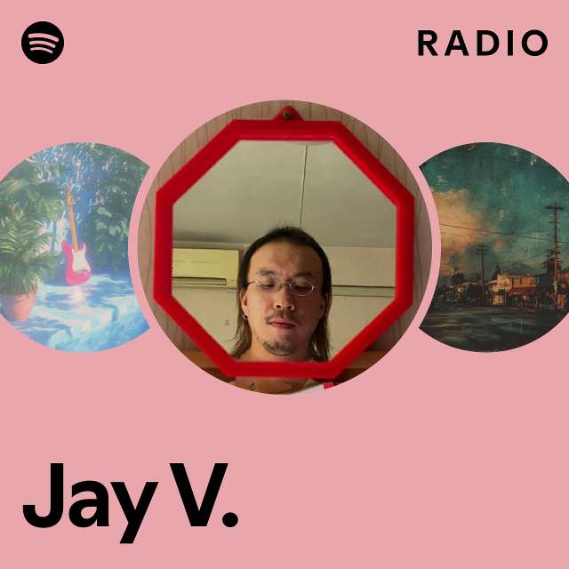 Jay V. Radio - playlist by Spotify | Spotify