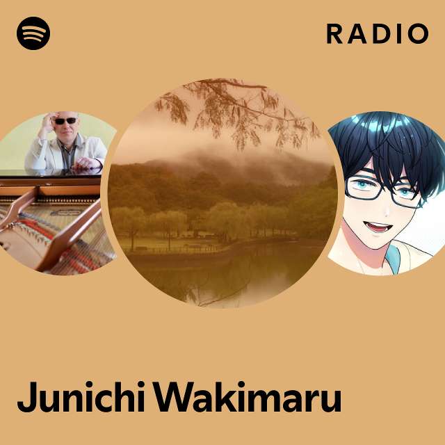 Junichi Wakimaru Radio - playlist by Spotify | Spotify