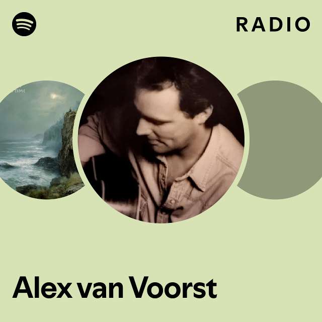 Alex van Voorst Radio - playlist by Spotify | Spotify