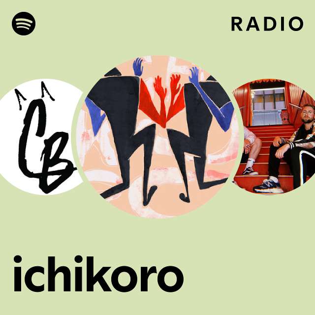 ichikoro Radio - playlist by Spotify | Spotify
