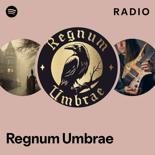 Regnum Umbrae Radio - playlist by Spotify | Spotify