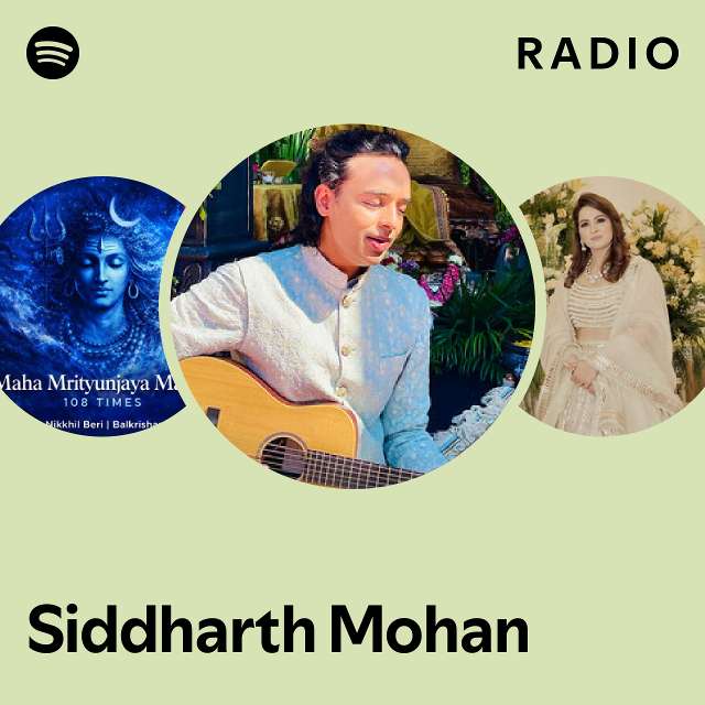 Siddharth Mohan Radio - playlist by Spotify | Spotify