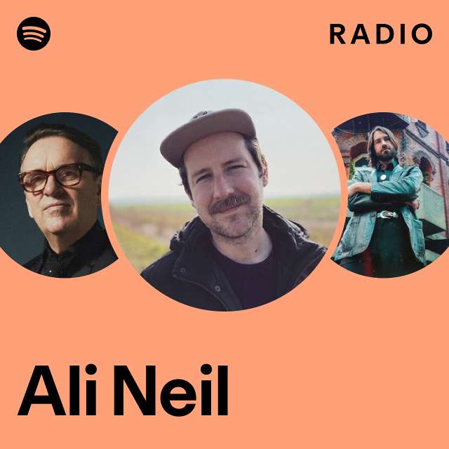 Ali Neil Radio - playlist by Spotify | Spotify