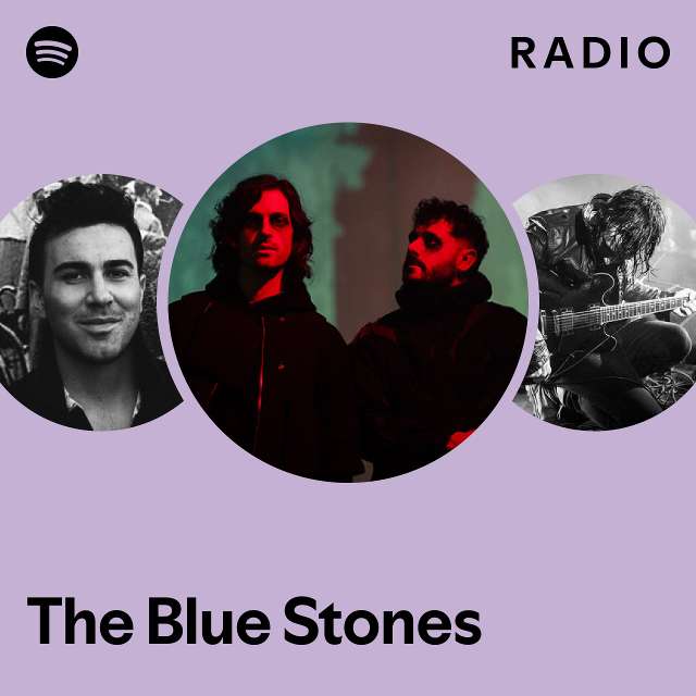 The Blue Stones Radio - playlist by Spotify | Spotify