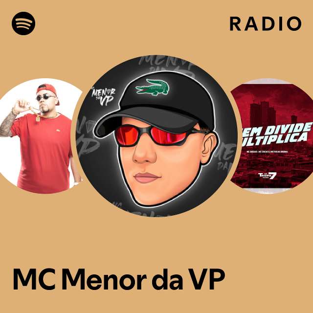 MC Menor da VP Radio - playlist by Spotify | Spotify