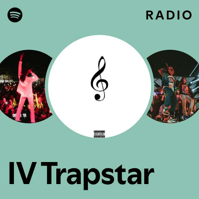 IV Trapstar Radio - playlist by Spotify | Spotify