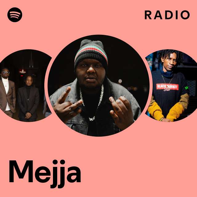 Mejja Radio - playlist by Spotify | Spotify
