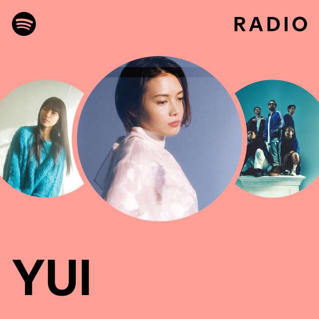 YUI Radio - playlist by Spotify | Spotify