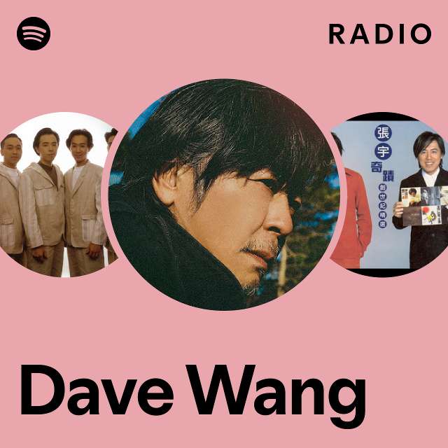 Dave Wang Radio - playlist by Spotify | Spotify
