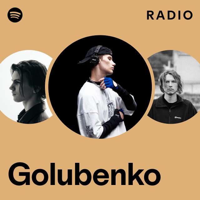 Golubenko Radio - playlist by Spotify | Spotify