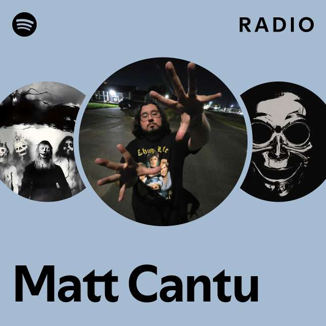 Matt Cantu Radio - playlist by Spotify | Spotify