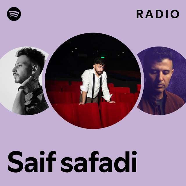 Saif safadi Radio - playlist by Spotify | Spotify