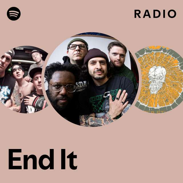 End It Radio - playlist by Spotify | Spotify
