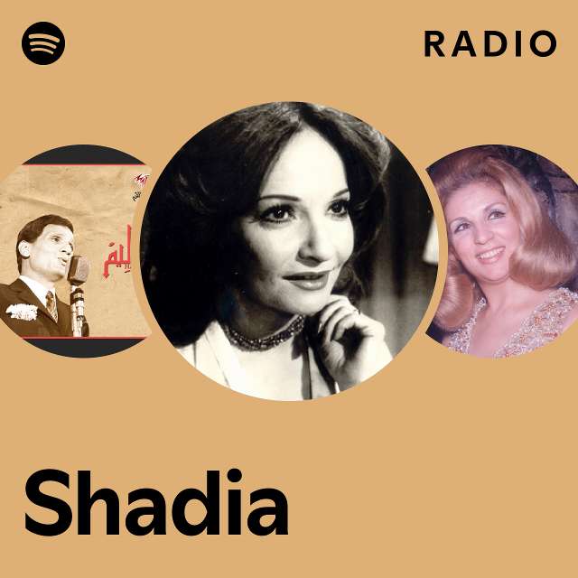 Shadia Radio - playlist by Spotify | Spotify