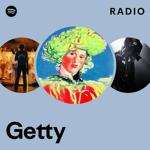 Getty Radio - playlist by Spotify | Spotify