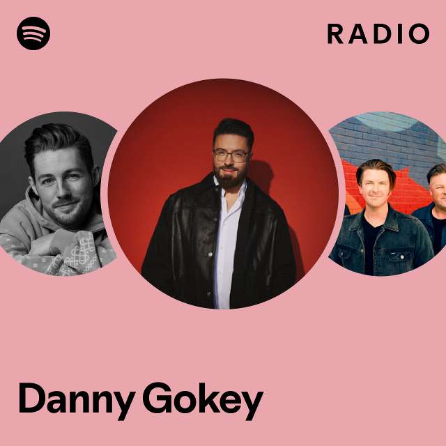 Danny Gokey Radio - playlist by Spotify | Spotify
