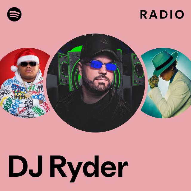 DJ Ryder Radio - playlist by Spotify | Spotify