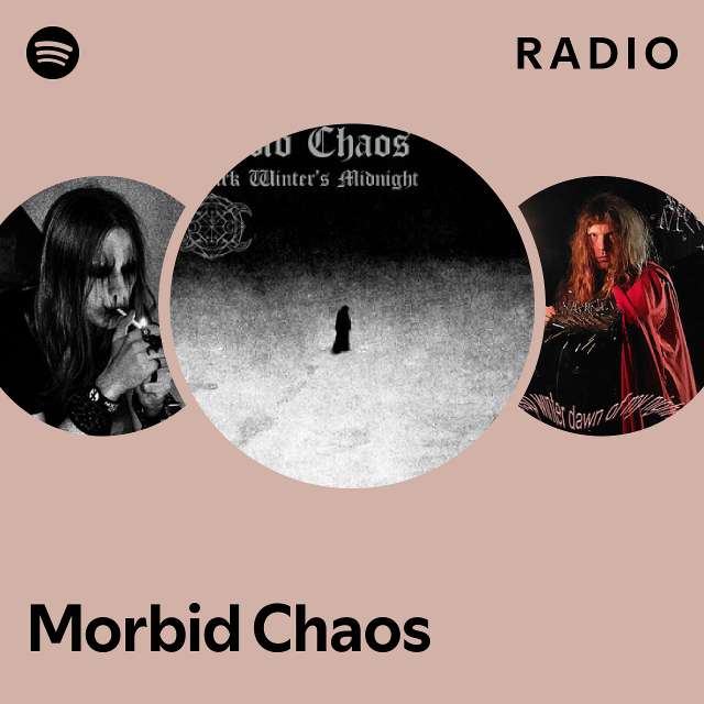 Morbid Chaos Radio - playlist by Spotify | Spotify
