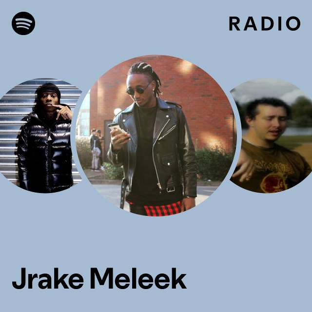 Jrake Meleek Radio - playlist by Spotify | Spotify