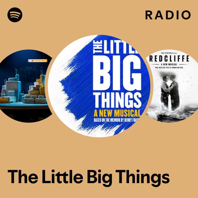 The Little Big Things Radio - playlist by Spotify | Spotify