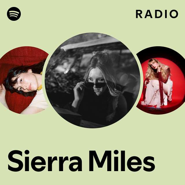 Sierra Miles Radio - playlist by Spotify | Spotify