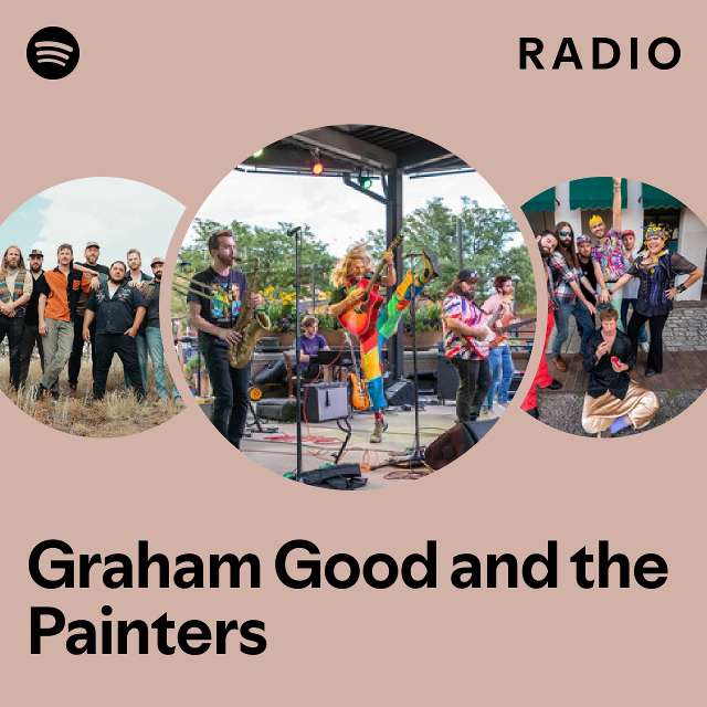 Graham Good and the Painters Radio - playlist by Spotify | Spotify