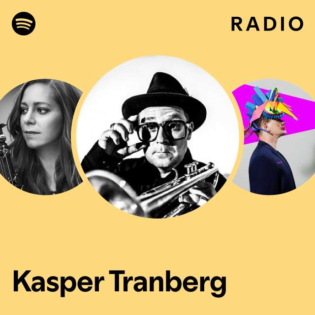 Kasper Tranberg Radio - playlist by Spotify | Spotify