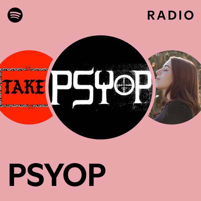 PSYOP Radio - playlist by Spotify | Spotify