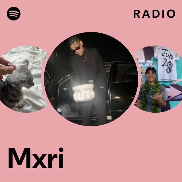Mxri Radio - playlist by Spotify | Spotify