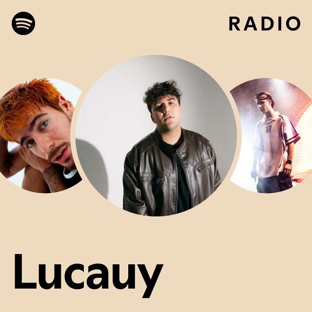 Lucauy Radio - playlist by Spotify | Spotify