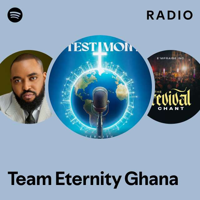 Team Eternity Ghana Radio - playlist by Spotify | Spotify