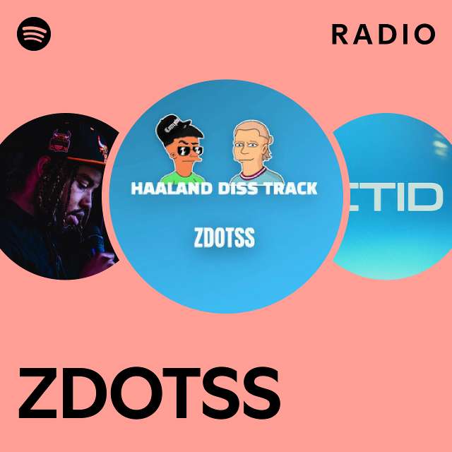 ZDOTSS Radio - playlist by Spotify | Spotify