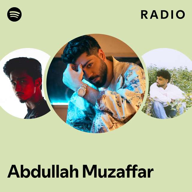Abdullah Muzaffar Radio - playlist by Spotify | Spotify
