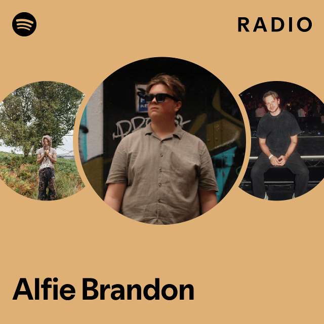 Alfie Brandon Radio - playlist by Spotify | Spotify