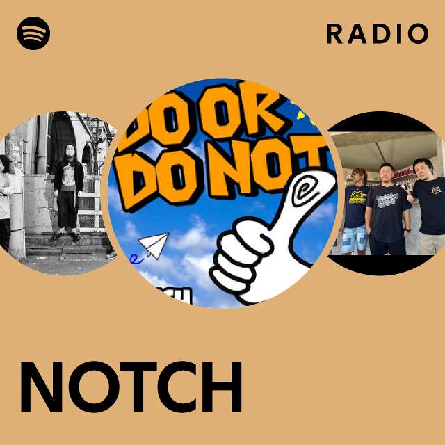 NOTCH Radio - playlist by Spotify | Spotify