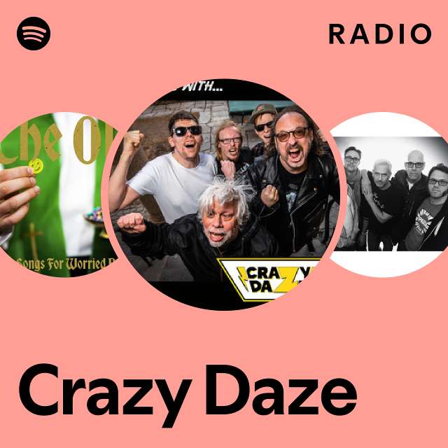 Crazy Daze Radio - playlist by Spotify | Spotify