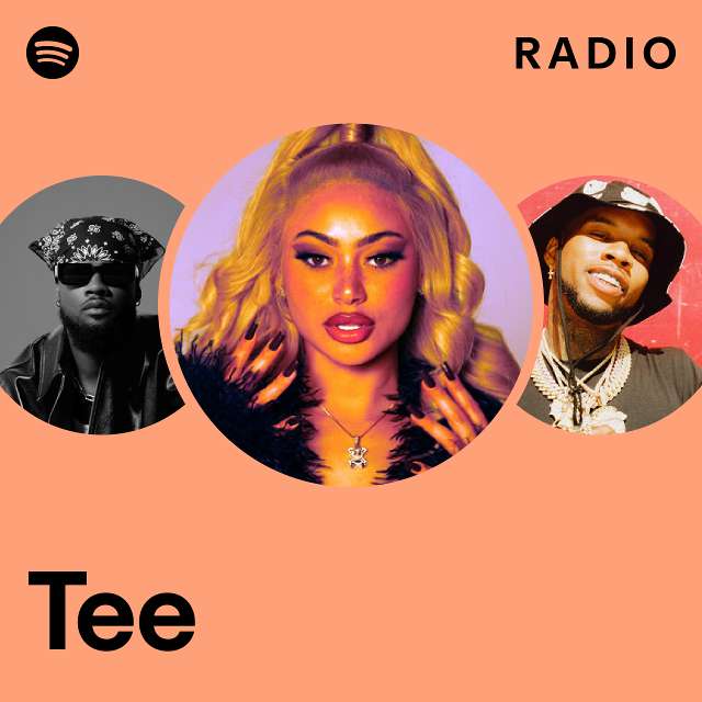 Tee Radio - playlist by Spotify | Spotify