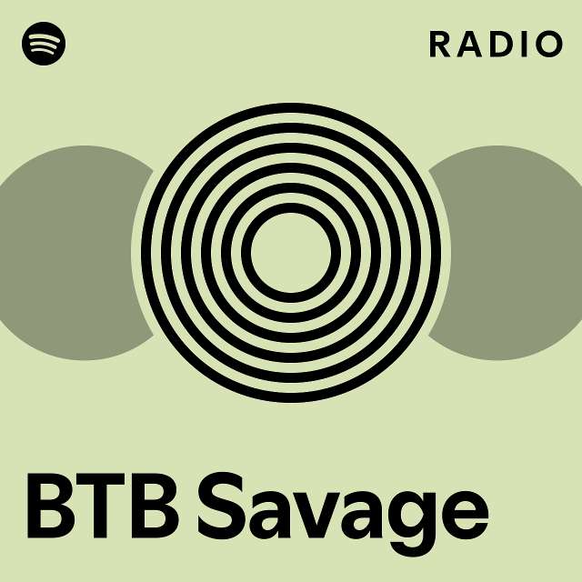 BTB Savage Radio - playlist by Spotify | Spotify