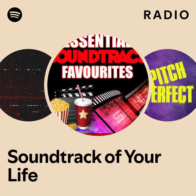 Soundtrack of Your Life Radio - playlist by Spotify | Spotify