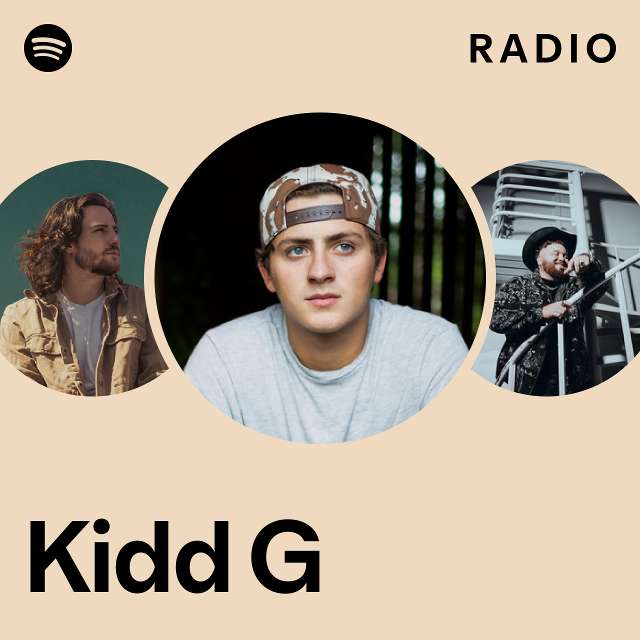 Kidd G Radio - playlist by Spotify | Spotify