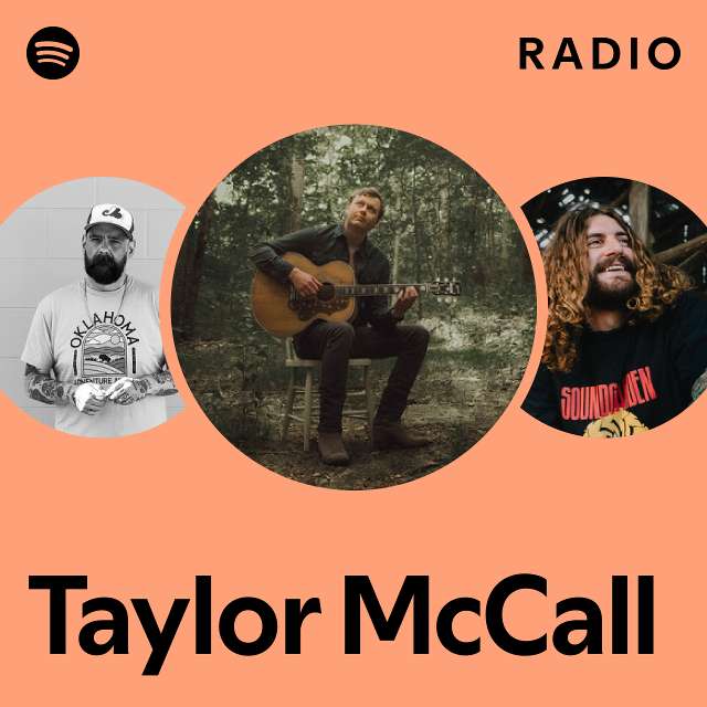 Taylor McCall Radio - playlist by Spotify | Spotify