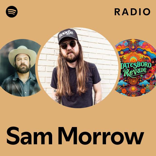 Sam Morrow Radio - playlist by Spotify | Spotify