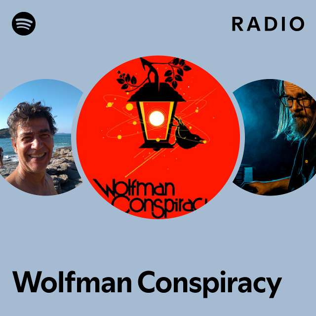 Wolfman Conspiracy Radio - playlist by Spotify | Spotify