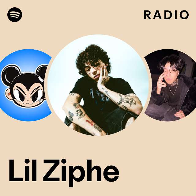 Lil Ziphe Radio - playlist by Spotify | Spotify